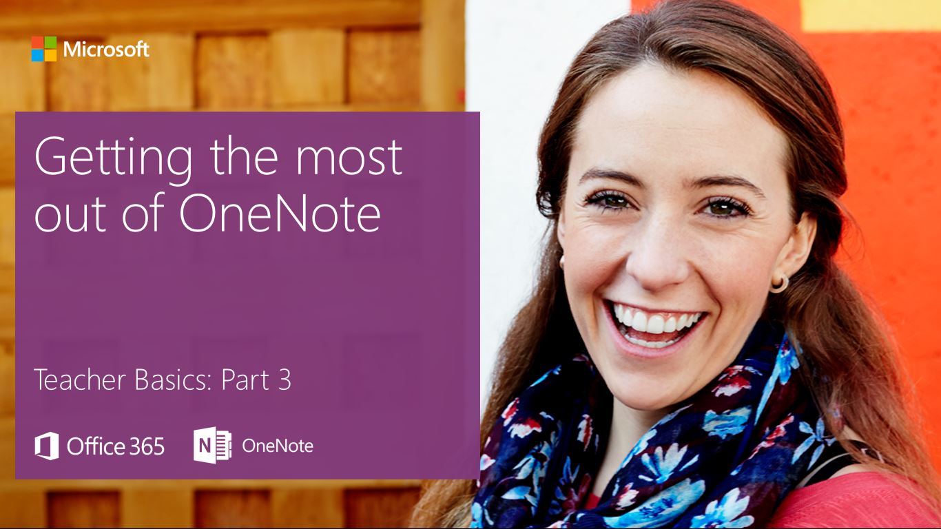 Getting the most out of OneNote Getting the most out of OneNote